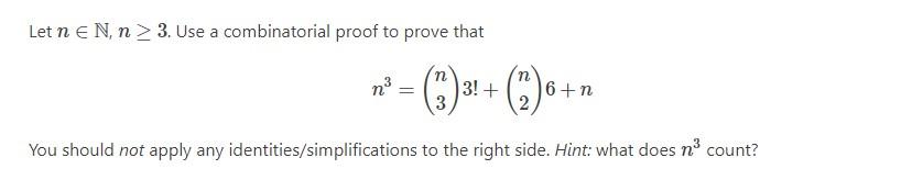 Solved Let n EN n > 3. Use a combinatorial proof to prove | Chegg.com