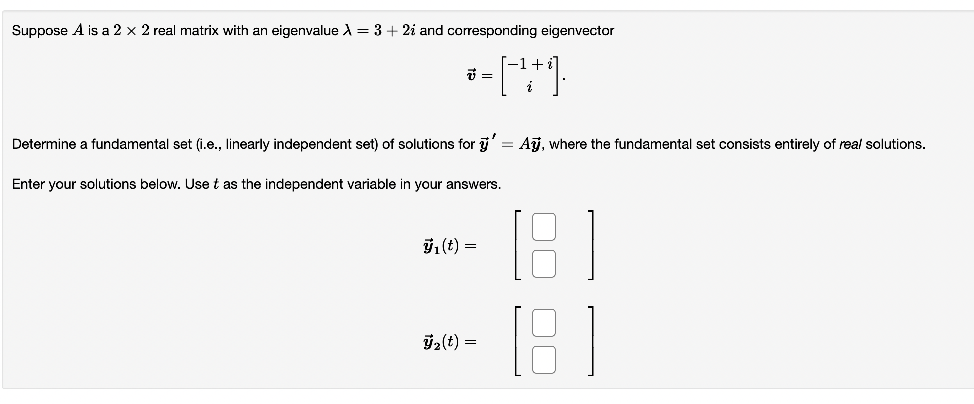 Solved Suppose A is a 2×2 real matrix with an eigenvalue | Chegg.com