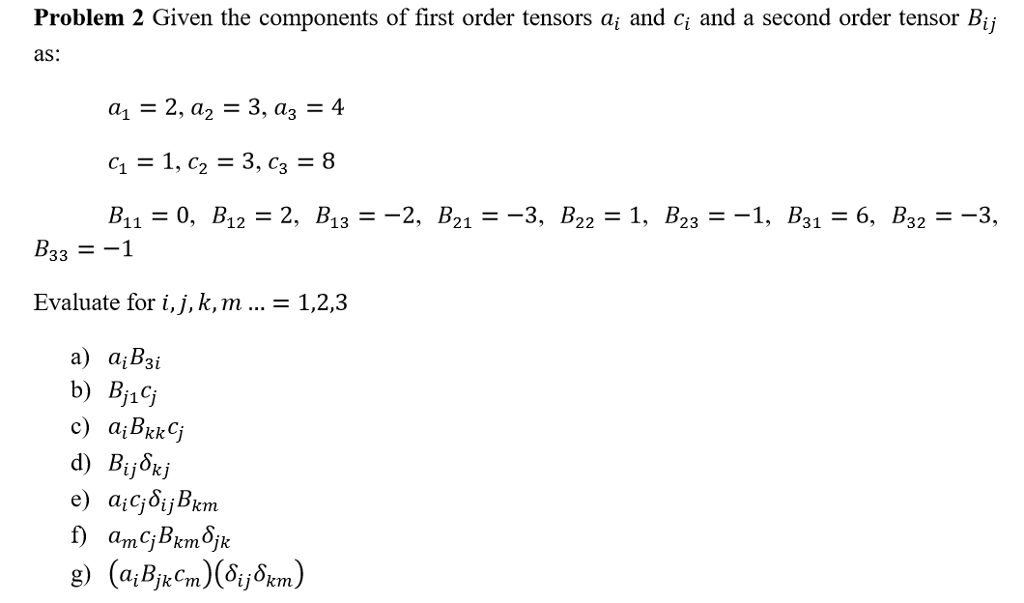 Solved Problem 2 Given the components of first order tensors | Chegg.com