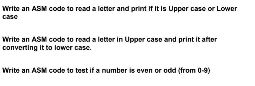 Solved Write an ASM code to read a letter and print if it is | Chegg.com