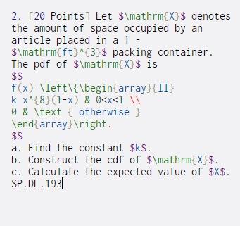Solved 2. [20 Points) Let $\mathrm{X}$ denotes the amount of | Chegg.com