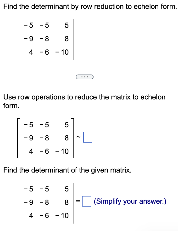 Solved Find the determinant by row reduction to echelon | Chegg.com