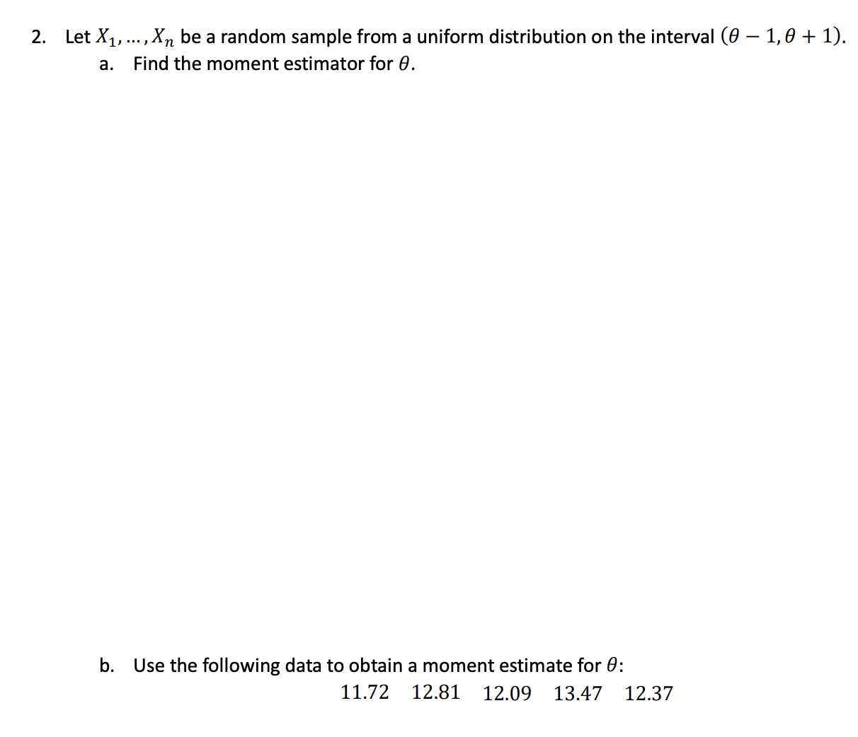 Solved 2. Let X1,…,Xn be a random sample from a uniform | Chegg.com