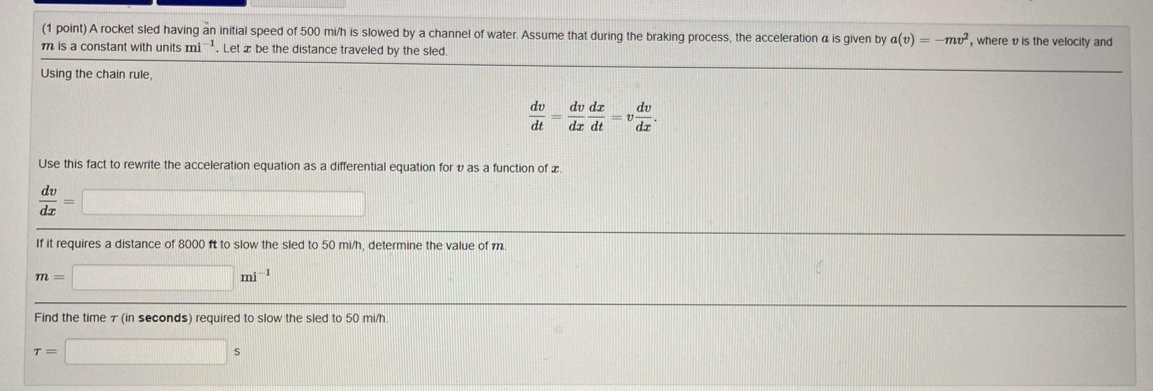 Solved (1 point) A rocket sled having an initial speed of | Chegg.com