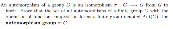 Solved : GG from G to An automorphism of a group G is an | Chegg.com