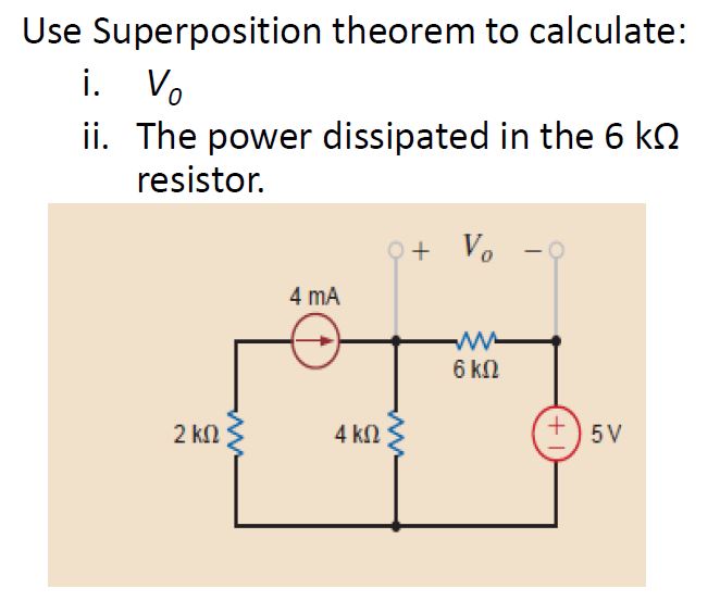 Solved Use Superposition theorem to calculate:i. V0ii. ﻿The | Chegg.com
