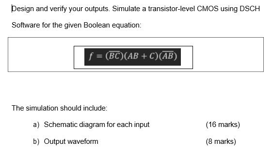 Solved Design And Verify Your Outputs Simulate A 