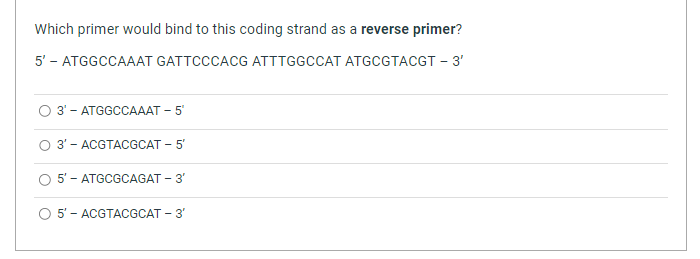 Solved Which primer would bind to this coding strand as a | Chegg.com