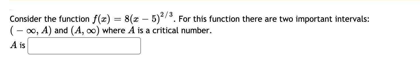 Solved Consider the function f(x) = 8(x – 5)2/3. For this | Chegg.com