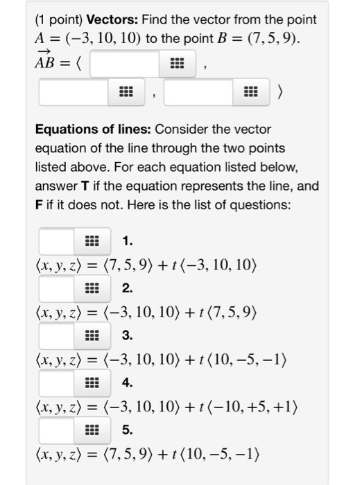 Solved (1 point) Vectors: Find the vector from the point A | Chegg.com