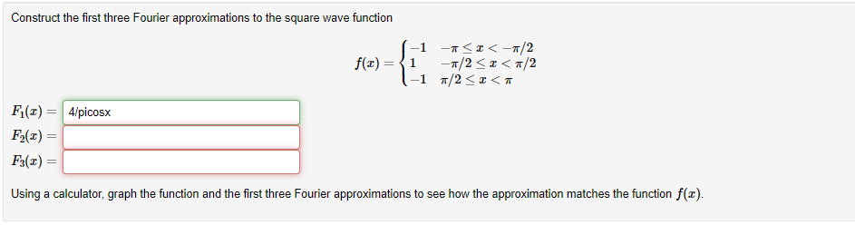 Solved Construct the first three Fourier approximations to | Chegg.com