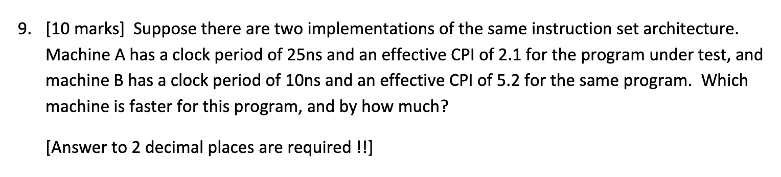 Solved a 9. [10 marks] Suppose there are two implementations | Chegg.com