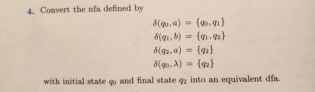 Solved 4. Convert the nfa defined by 6(o, a)o, q1 6(g2, a)(2 | Chegg.com