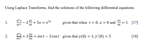 Solved Using Laplace Transforms, find the solutions of the | Chegg.com