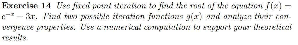 Solved Exercise 14 Use fixed point iteration to find the | Chegg.com