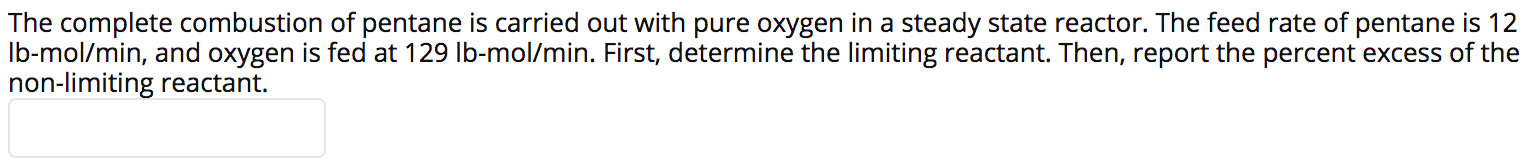 Solved The complete combustion of pentane is carried out | Chegg.com