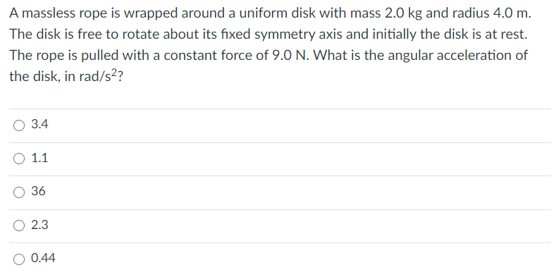 Solved A massless rope is wrapped around a uniform disk with | Chegg.com