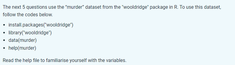 Solved The next 5 questions use the "murder" dataset from | Chegg.com