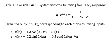 Solved Prob. 1: Consider an LTI system with the following | Chegg.com