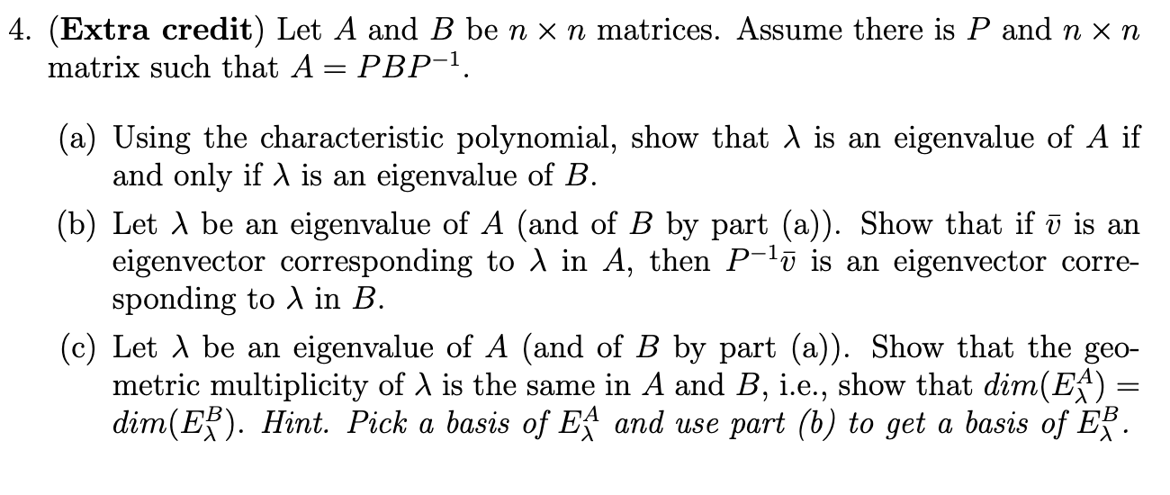 Solved 4. (Extra credit) Let A and B be n×n matrices. Assume | Chegg.com
