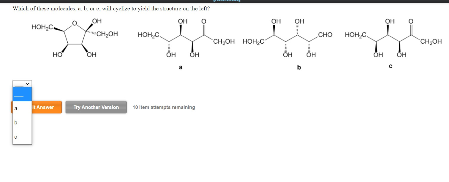 Solved Which of these molecules, a, b, or c, will cyclize to | Chegg.com