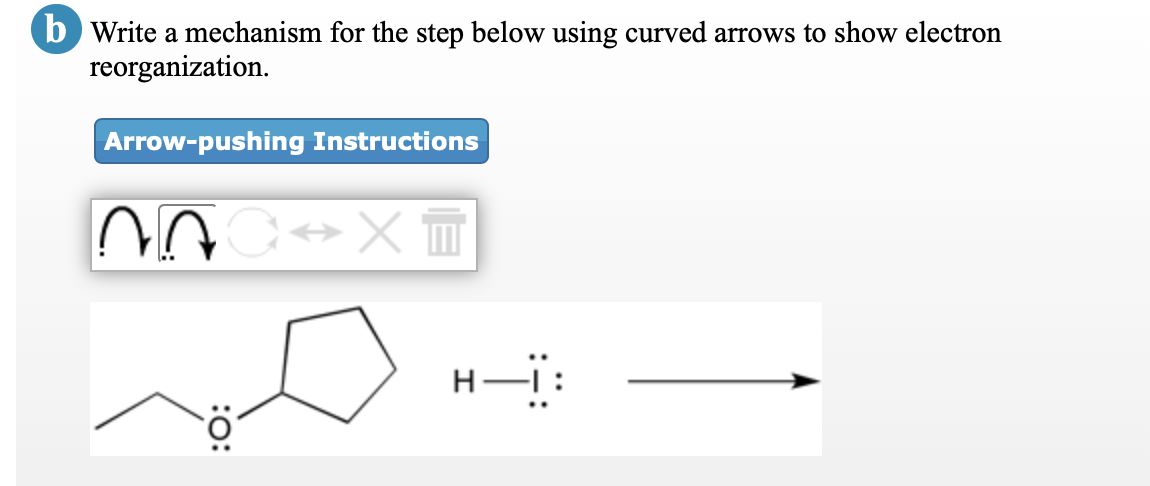 Solved b Write a mechanism for the step below using curved | Chegg.com