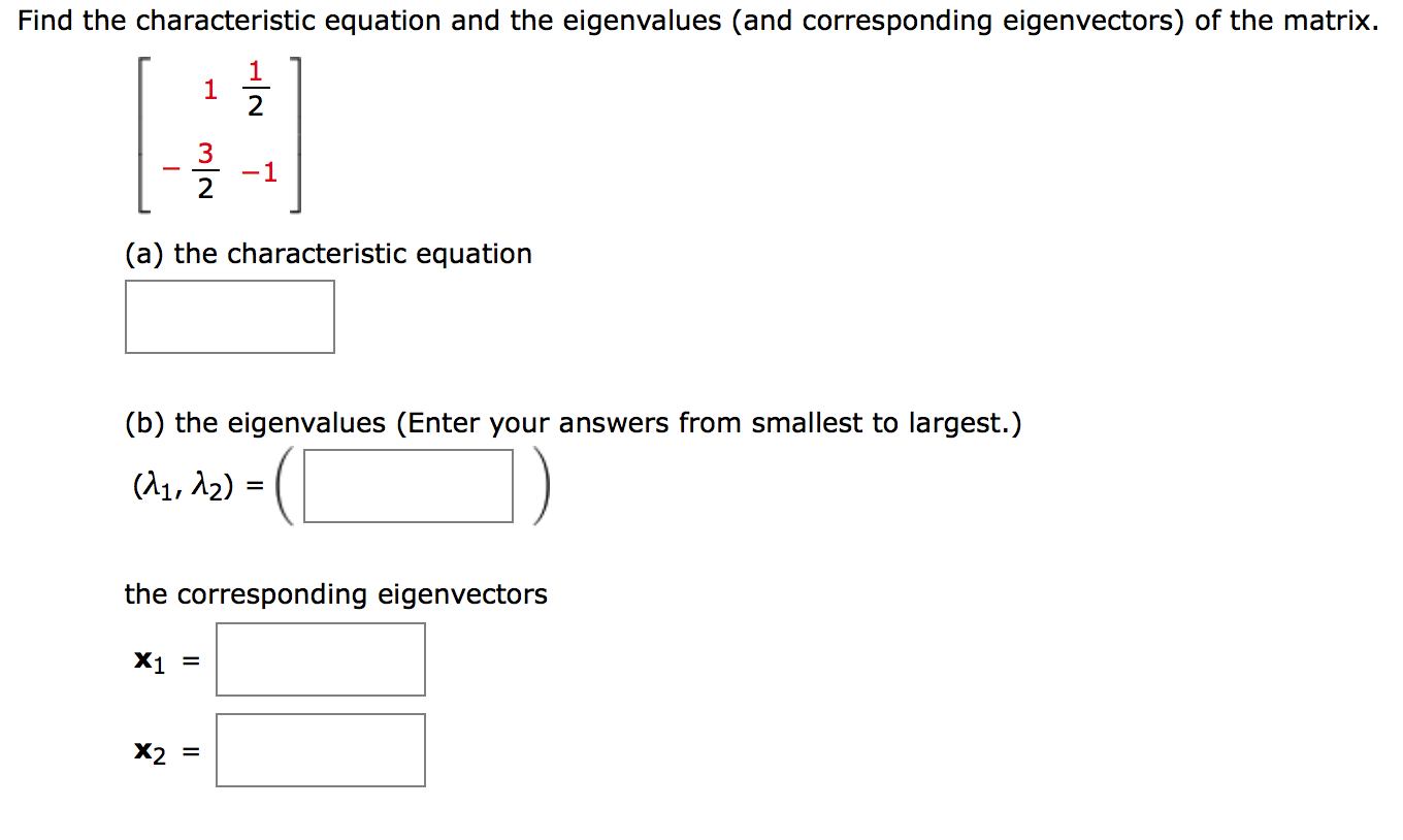 Solved Find the characteristic equation and the eigenvalues | Chegg.com