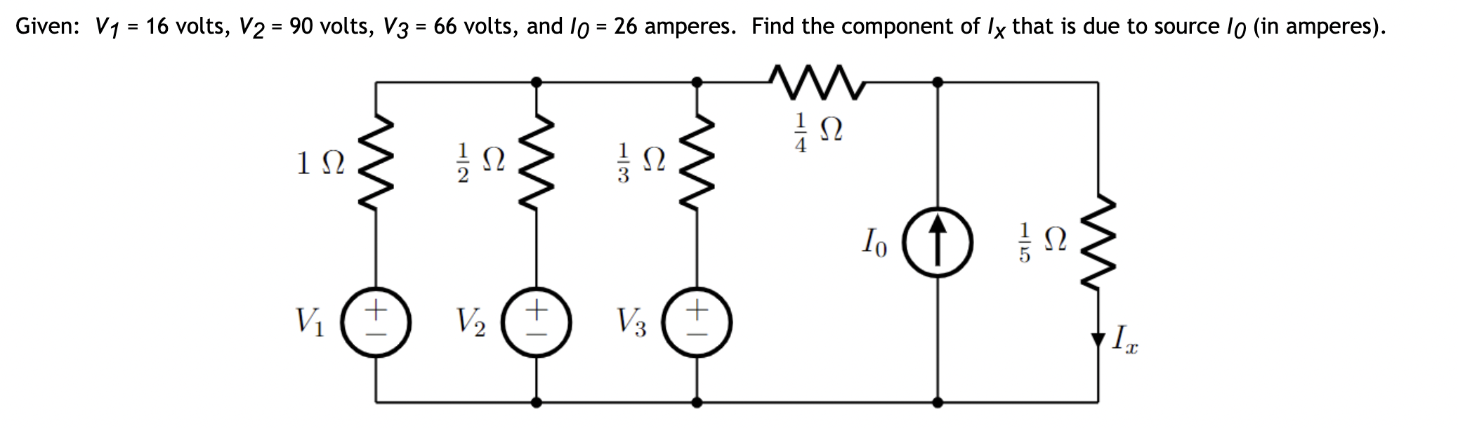 Solved V1=16 volts, V2=90 volts, V3=66 volts, and I0=26 | Chegg.com
