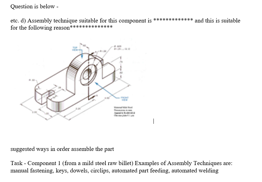 Solved etc. d) Assembly technique suitable for this | Chegg.com