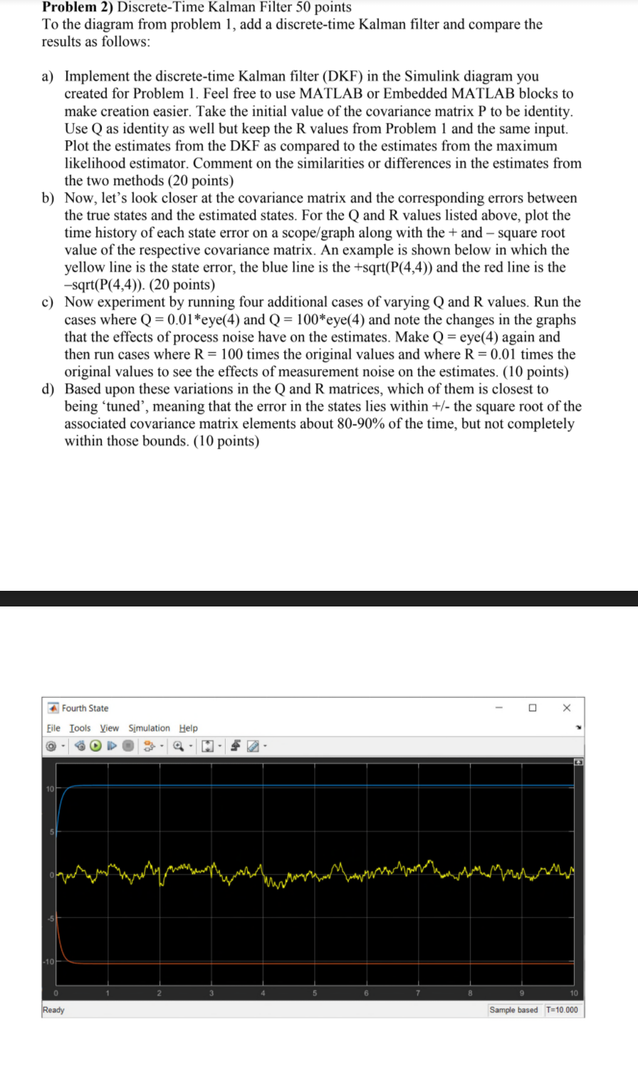 Problem 2 Discrete Time Kalman Filter 50 Points To