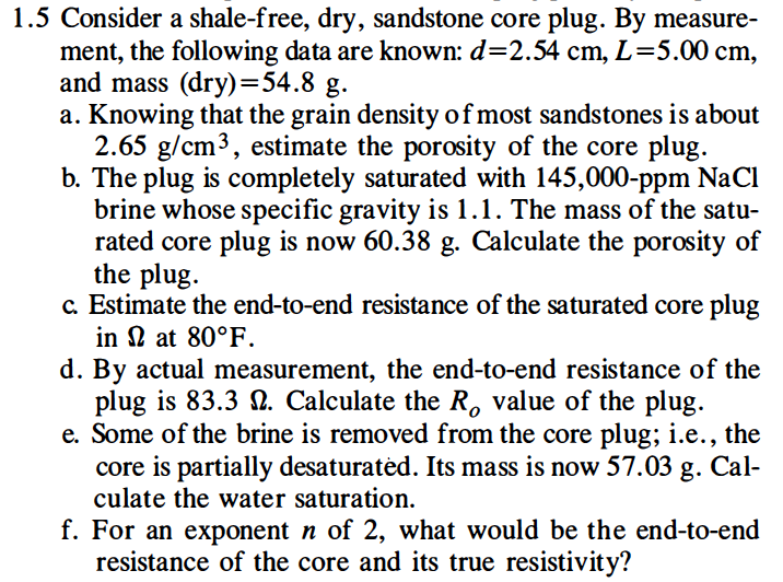 Solved .5 Consider a shale-free, dry, sandstone core plug. | Chegg.com