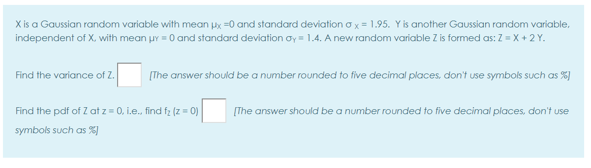 Solved X is a Gaussian random variable with mean Mx =0 and | Chegg.com