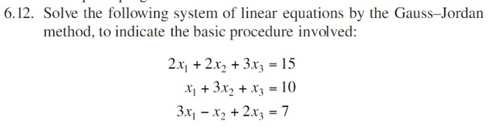 Solved Solve the following system of linear equations by the | Chegg.com