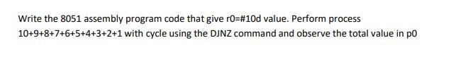 Solved Write the 8051 assembly program code that give | Chegg.com