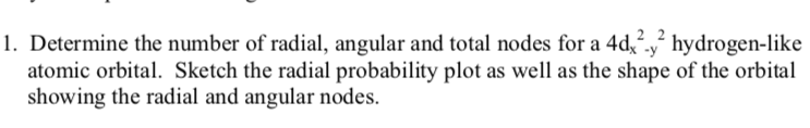 Solved 1. Determine the number of radial, angular and total | Chegg.com