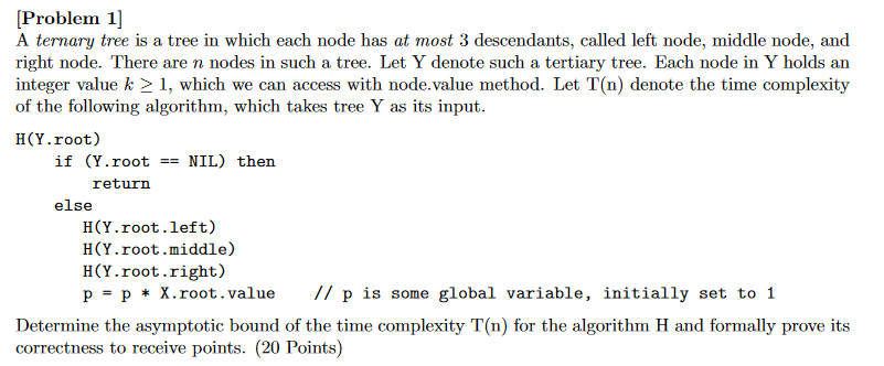 Solved (Problem 1] A ternary tree is a tree in which each | Chegg.com