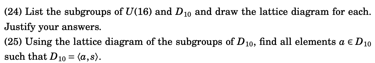 (24) List the subgroups of U(16) and D10 and draw the | Chegg.com