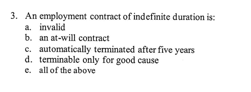 Solved 3. An employment contract of indefinite duration is: | Chegg.com