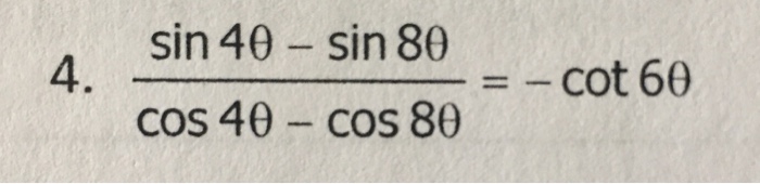 Verify the identity. (sin 4 theta - sin 8 theta)/(cos | Chegg.com