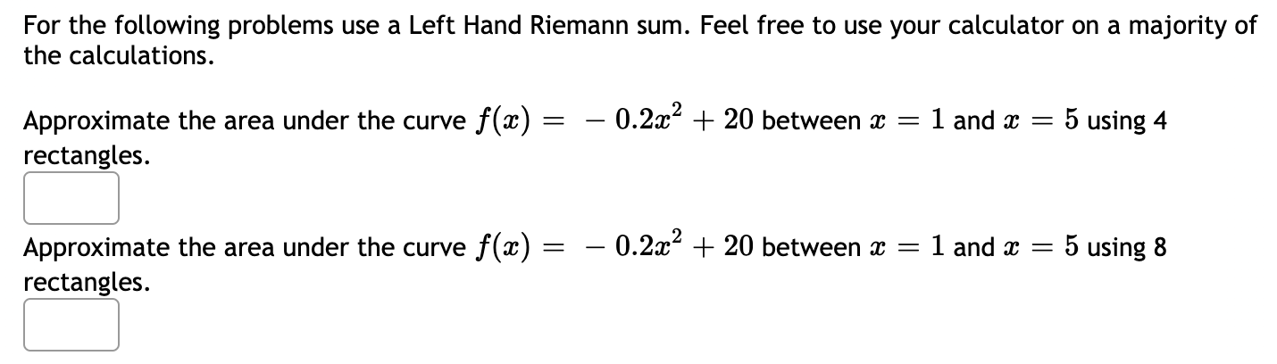 Solved For the following problems use a Left Hand Riemann | Chegg.com