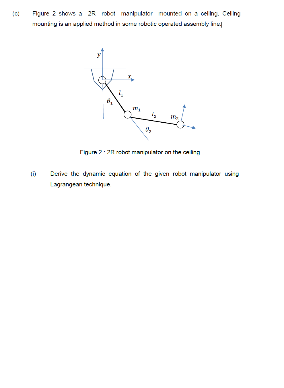 Solved (c) Figure 2 shows a 2R robot manipulator mounted on | Chegg.com