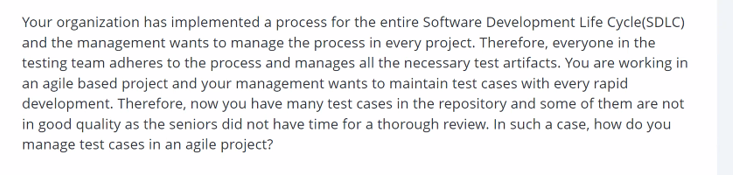 Solved Your organization has implemented a process for the | Chegg.com