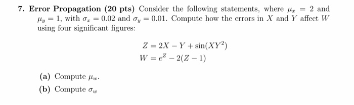 Solved 7. Error Propagation (20 pts) Consider the following | Chegg.com