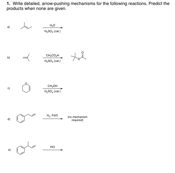 Solved 1. Write detailed, arrow-pushing mechanisms for the | Chegg.com