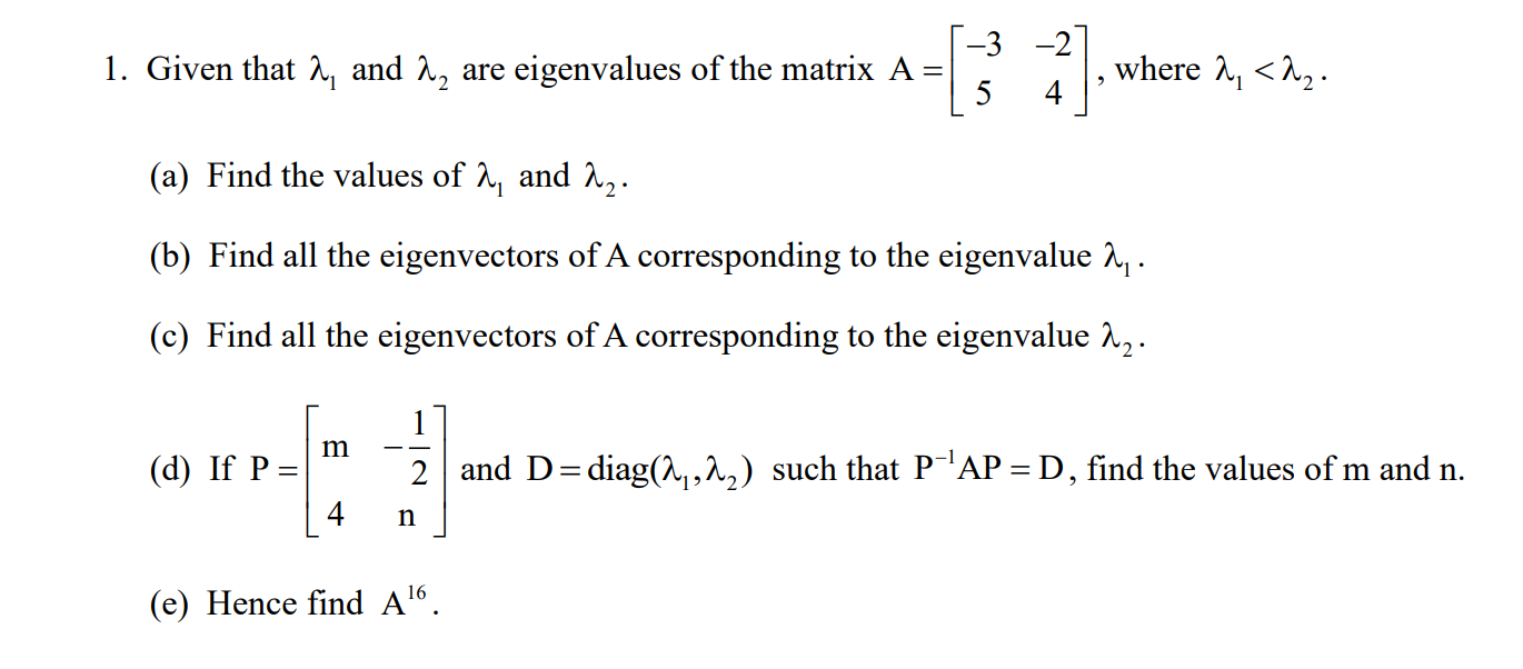 Solved 1. Given that a, and 12 are eigenvalues of the matrix | Chegg.com