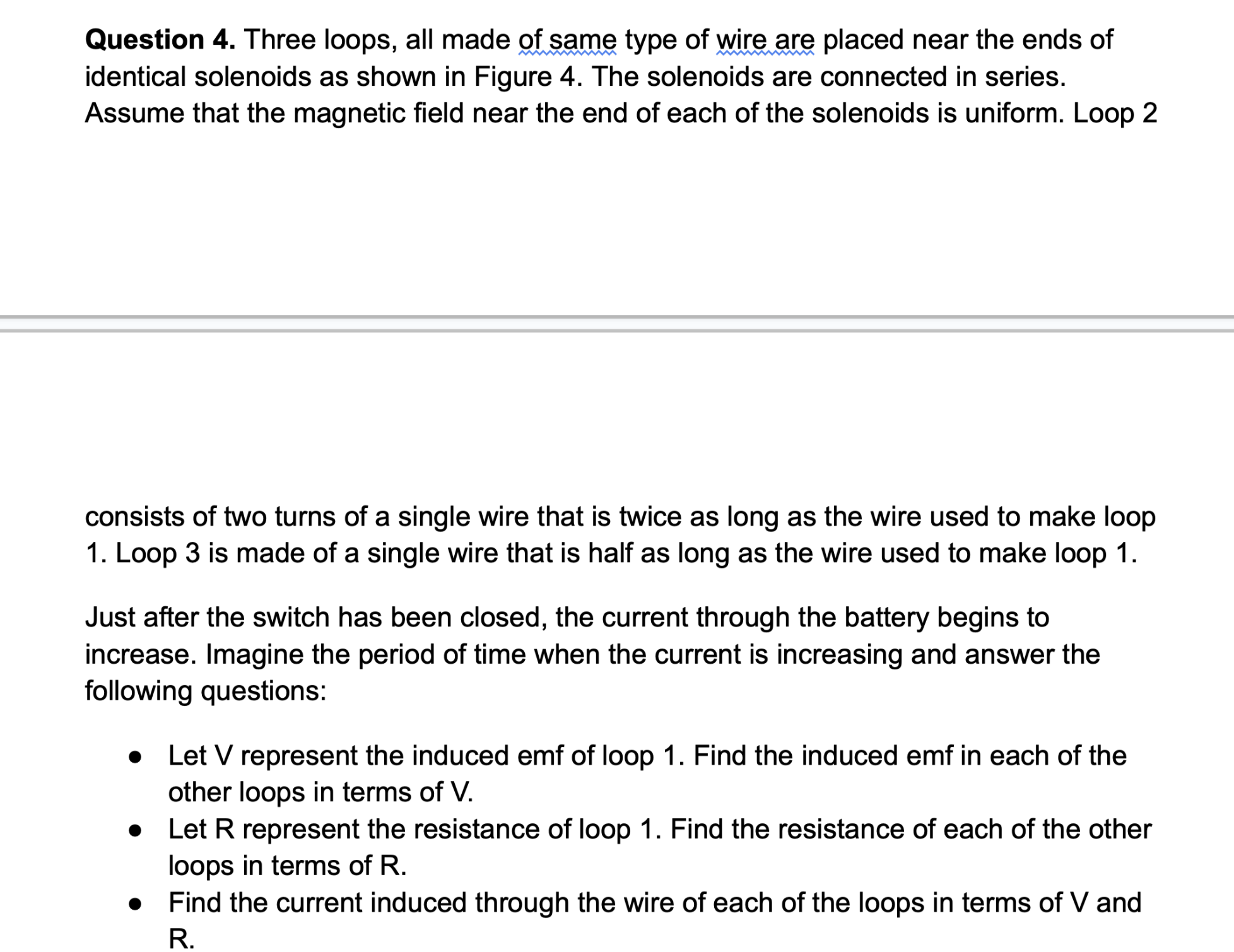 Question 4. Three loops, all made of same type of | Chegg.com