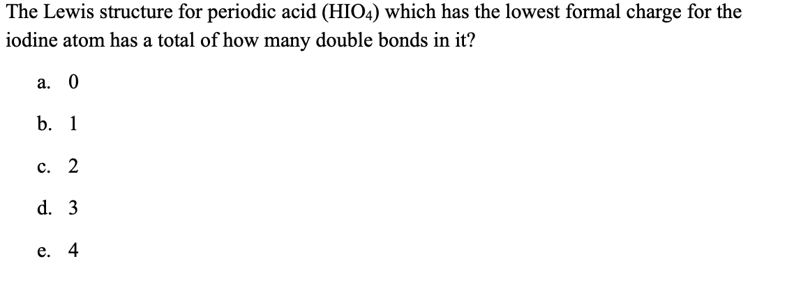 Solved The Lewis structure for periodic acid (HIO4) which | Chegg.com