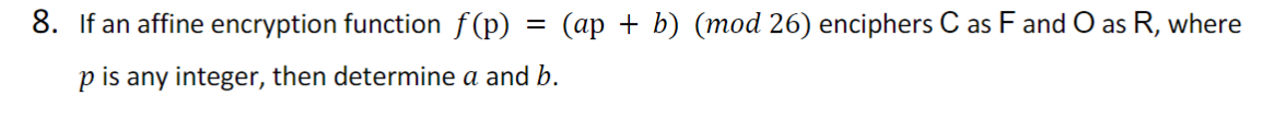 Solved 8. If an affine encryption function | Chegg.com