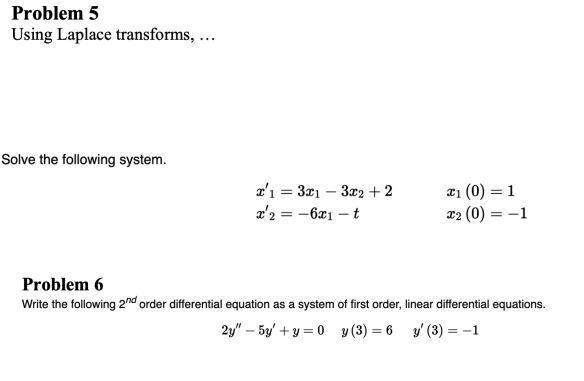 Solved Problem 5 Using Laplace transforms, ... Solve the | Chegg.com
