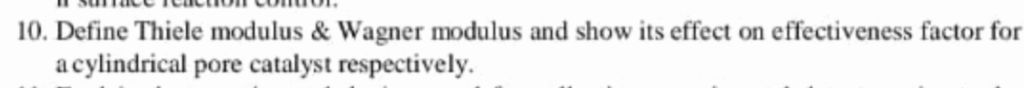 Solved 10. ﻿Define Thiele modulus \& Wagner modulus and show | Chegg.com